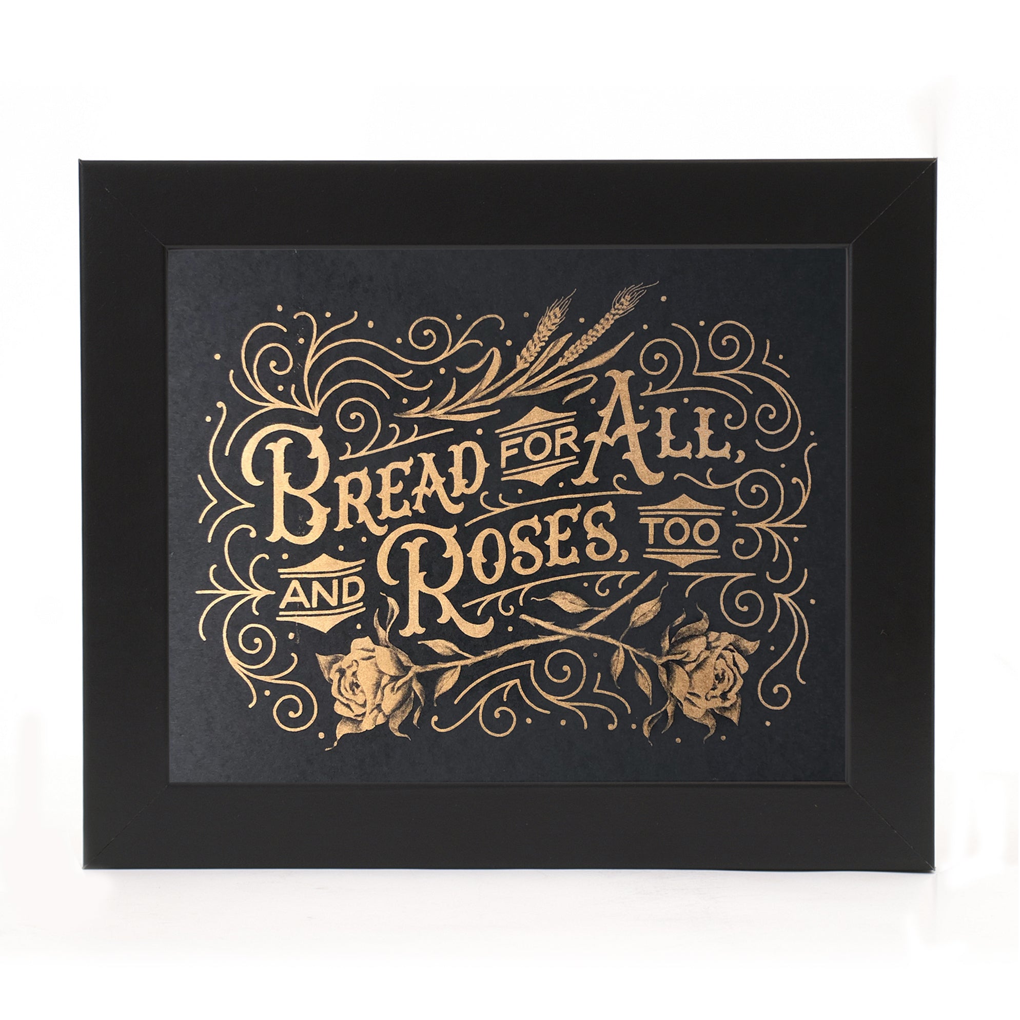 "BREAD FOR ALL, AND ROSES, TOO" PRINT – VICHCRAFT